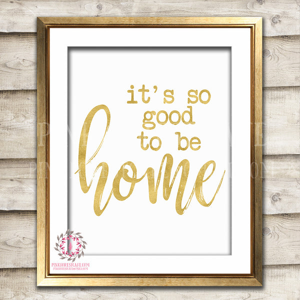 It's So Good To Be Home Gold Printable Wall Art Nursery Print Decor ...