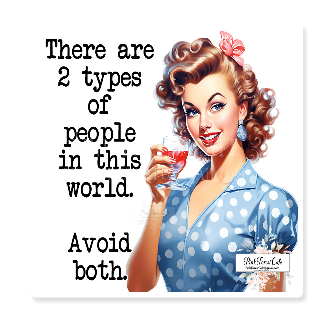 There Are 2 Types Of People Avoid Both Vinyl Sticker – Pink Forest Cafe