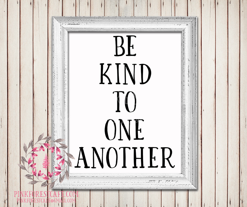 Be Kind To One Another Printable Wall Art Baby Nursery Home Decor ...